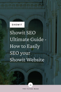 Showit SEO - the Complete Guide on How to Easy SEO your Showit Website in 2025 | the Flying Muse